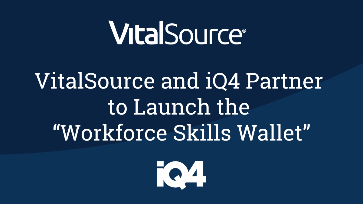 iQ4 and VitalSource Partner to Launch the “Workforce Skills Wallet”